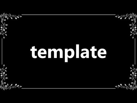 Template - Meaning and How To Pronounce