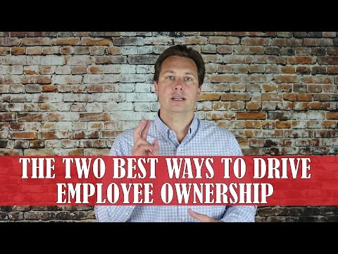 The Two Best Ways to Drive Employee Ownership