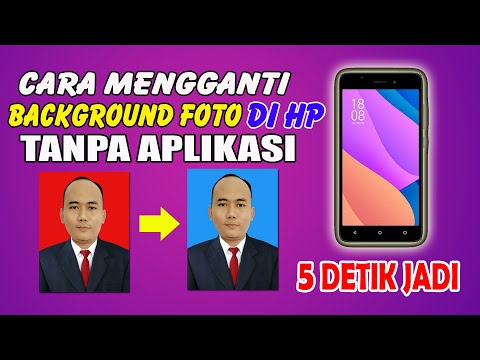 Cara Mengganti Background Foto di HP tanpa Aplikasi Tambahan | 5 Detik Jadi Terbaru 2024