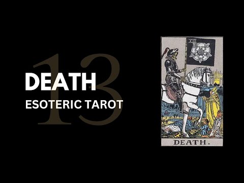 13 - Death Meaning | Major Arcana Esoteric Tarot