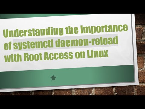Understanding the Importance of systemctl daemon-reload with Root Access on Linux