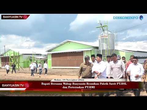Bupati Bersama Wabup Banyuasin Resmikan Pabrik Sawit PT BSL dan PT BMI