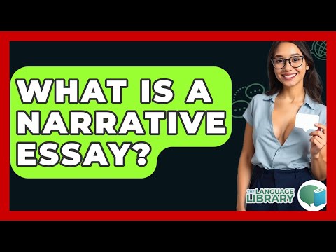 What Is A Narrative Essay? - The Language Library