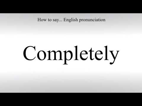 How To Pronounce Completely - How To Say: American pronunciation