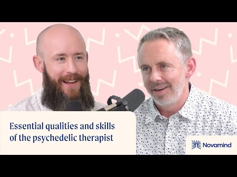 Psychedelic Therapy Frontiers: Essential qualities and skills of the psychedelic therapist