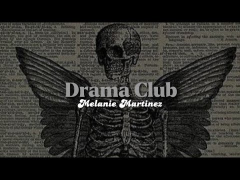 Drama Club [lyrics] // Melanie Martinez