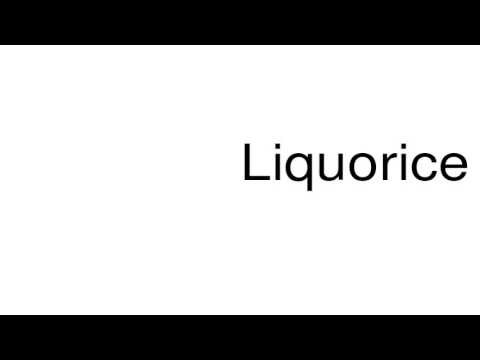 How to pronounce Liquorice