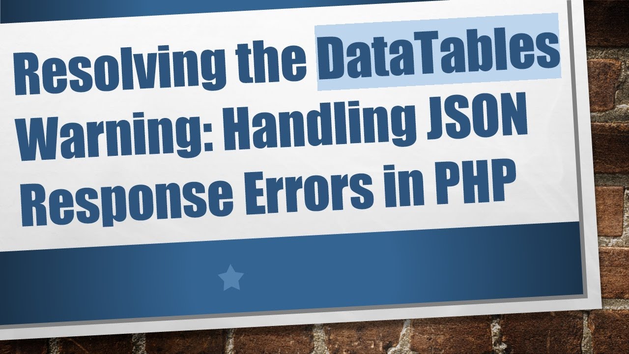Resolving the DataTables Warning: Handling JSON Response Errors in PHP