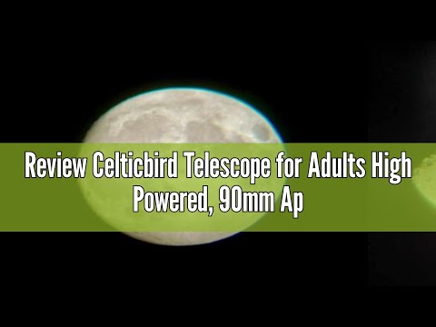 Review Celticbird Telescope for Adults High Powered, 90mm Aperture 1000mm Refractor Telescopes for A
