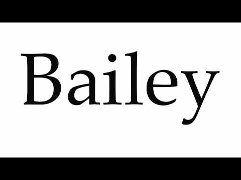How to Pronounce Bailey