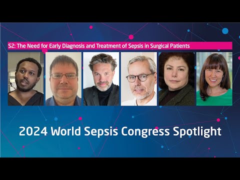 The Need for Early Diagnosis and Treatment of Sepsis in Surgical Patients (S2 | 2024 WSC Spotlight)