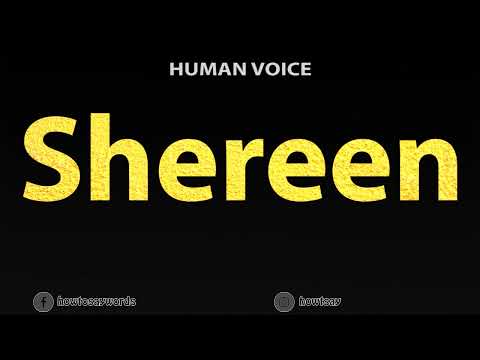 How To Pronounce Shereen