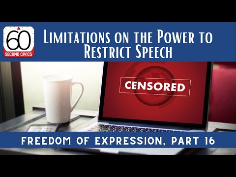 Limitations on the Power to Restrict Speech: Freedom of Expression, Part 16