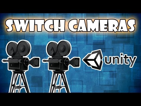 Learn Switch Between Cameras in Unity 3D - Mind Luster