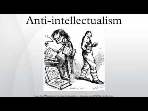 Anti-intellectualism