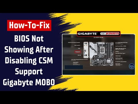 How To Fix BIOS Not Showing After Disabling CSM Support in Gigabyte Motherboard