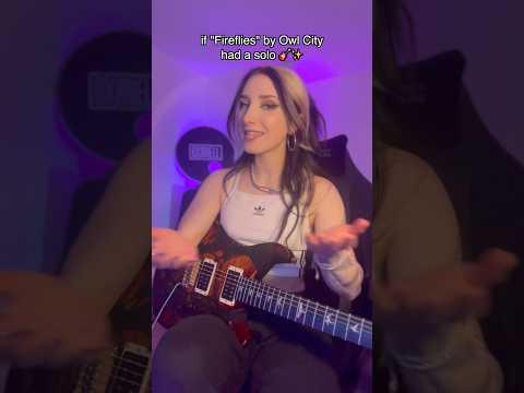 If Fireflies by Owl City had a solo.. #femaleguitarist #guitarsolo