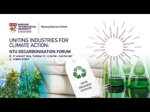 NTU Decarbonisation Forum - Part 1