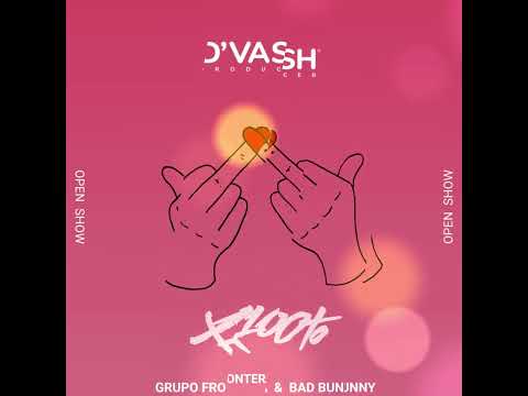 Grupo Frontera x Bad Bunny - un x100to (D'VASH) OPEN SHOW