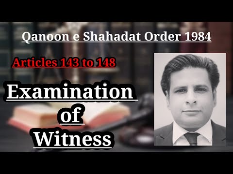 section 143 to 148 qso 1984 | examination of witness | cross examination