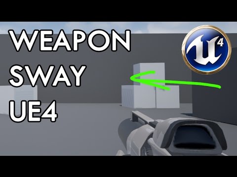 Weapon Sway Tutorial - Blueprint - Epic Developer Community Forums
