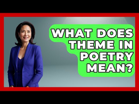 What Does Theme In Poetry Mean? - Tales And Texts