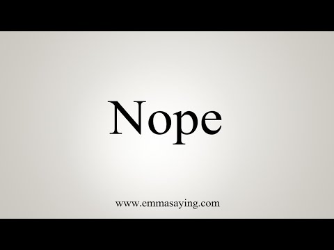 How To Say Nope