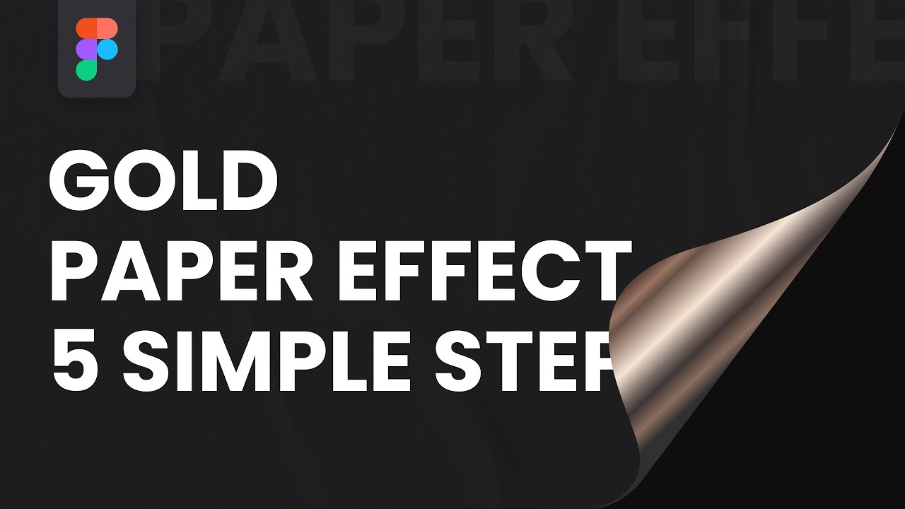 Figma Tutorial: Creating Stunning Gold Paper Effect | How to create gold paper effect | Figma Design