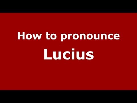 How to pronounce Lucius (French) - PronounceNames.com