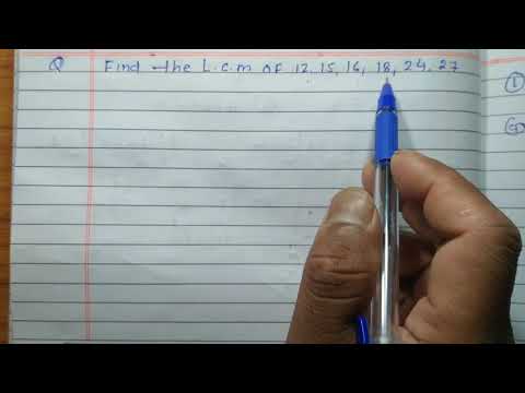 Find the L.C.M of 12, 15 ,16, 18, 24, 27 by prime factorization method