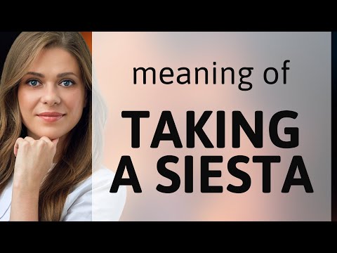 Understanding "Taking a Siesta": A Guide to Everyday English Phrases