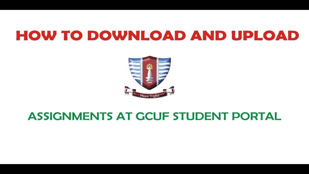 HOW TO DOWNLOAD|UPLOAD ASSIGNMENTS|AT STUDENT PORTAL|GCUF IT