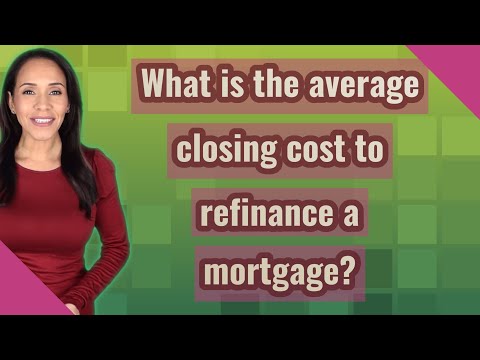 What is the average closing cost to refinance a mortgage?