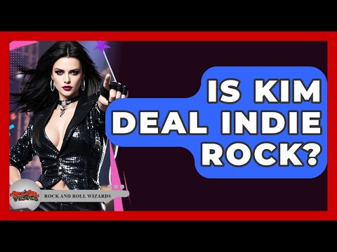 Is Kim Deal Indie Rock? - Rock and Roll Wizards