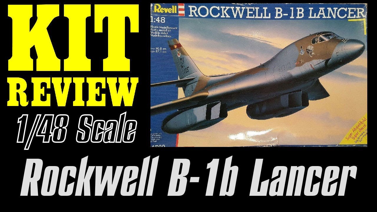 Kit Review Revell 1/48 Rockwell B 1B Lancer