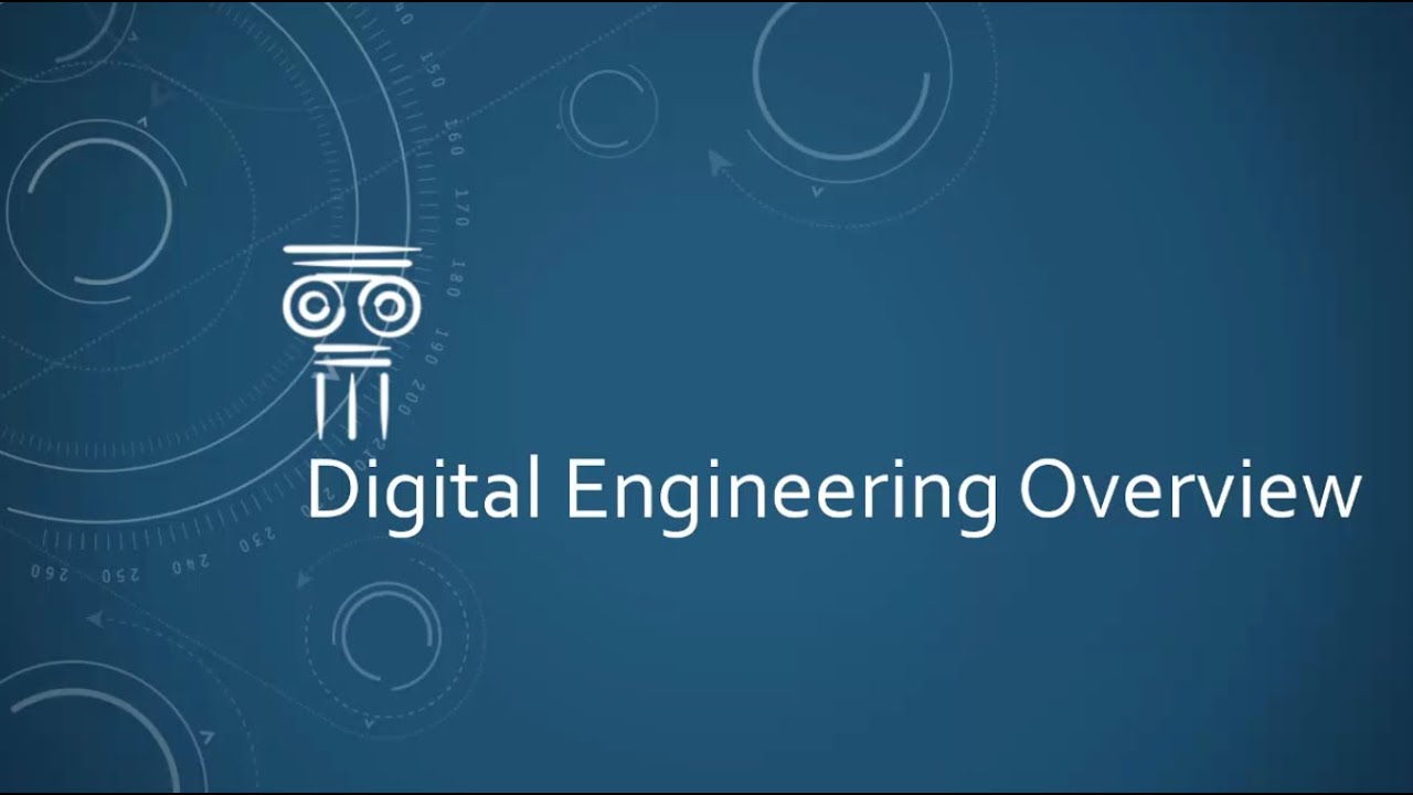 Digital Engineering Overview