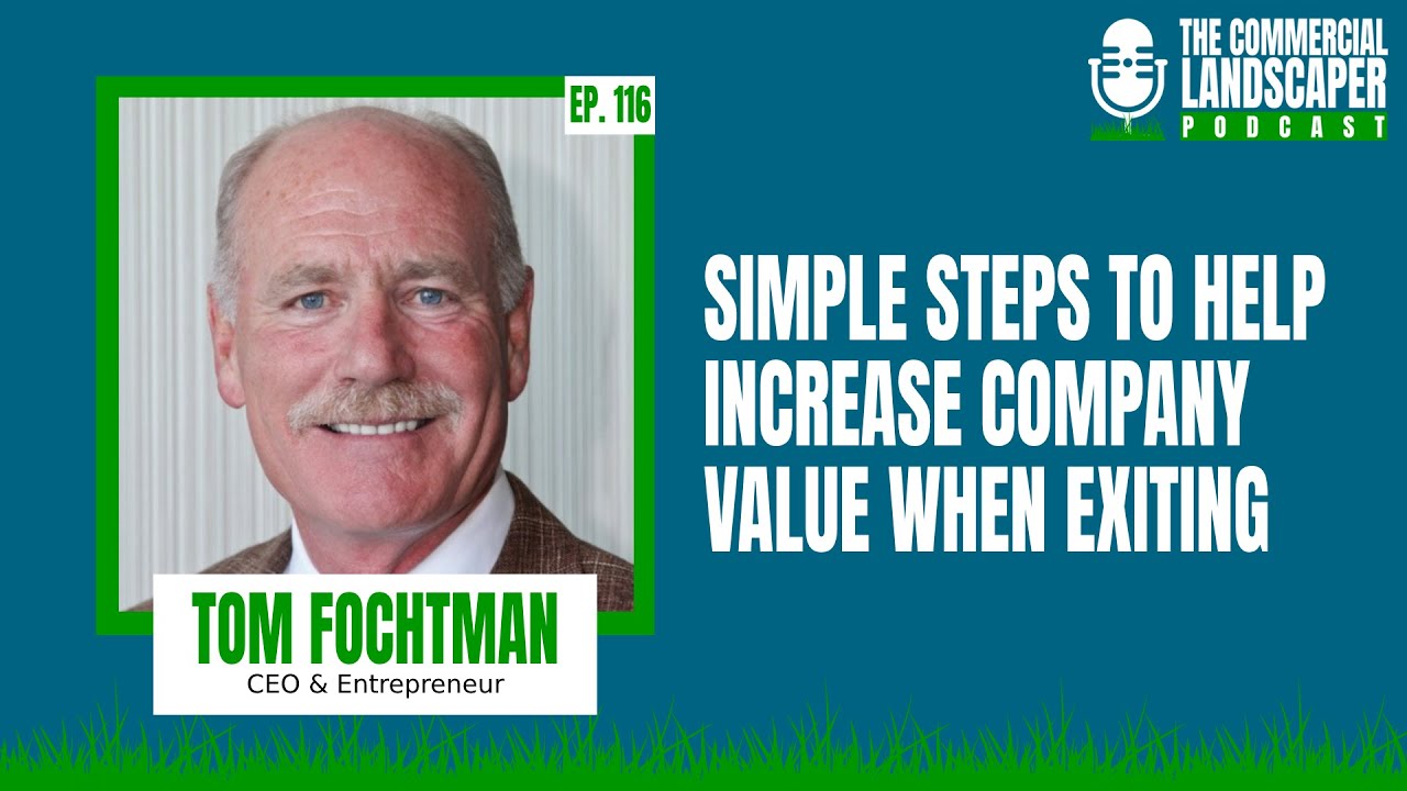 Tom Fochtman | The Commercial Landscaper Podcast