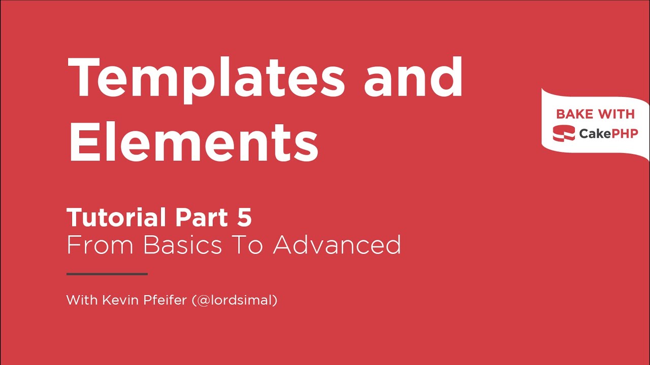 CakePHP 4 Tutorial 2022 - Templates and Elements (Part 5)