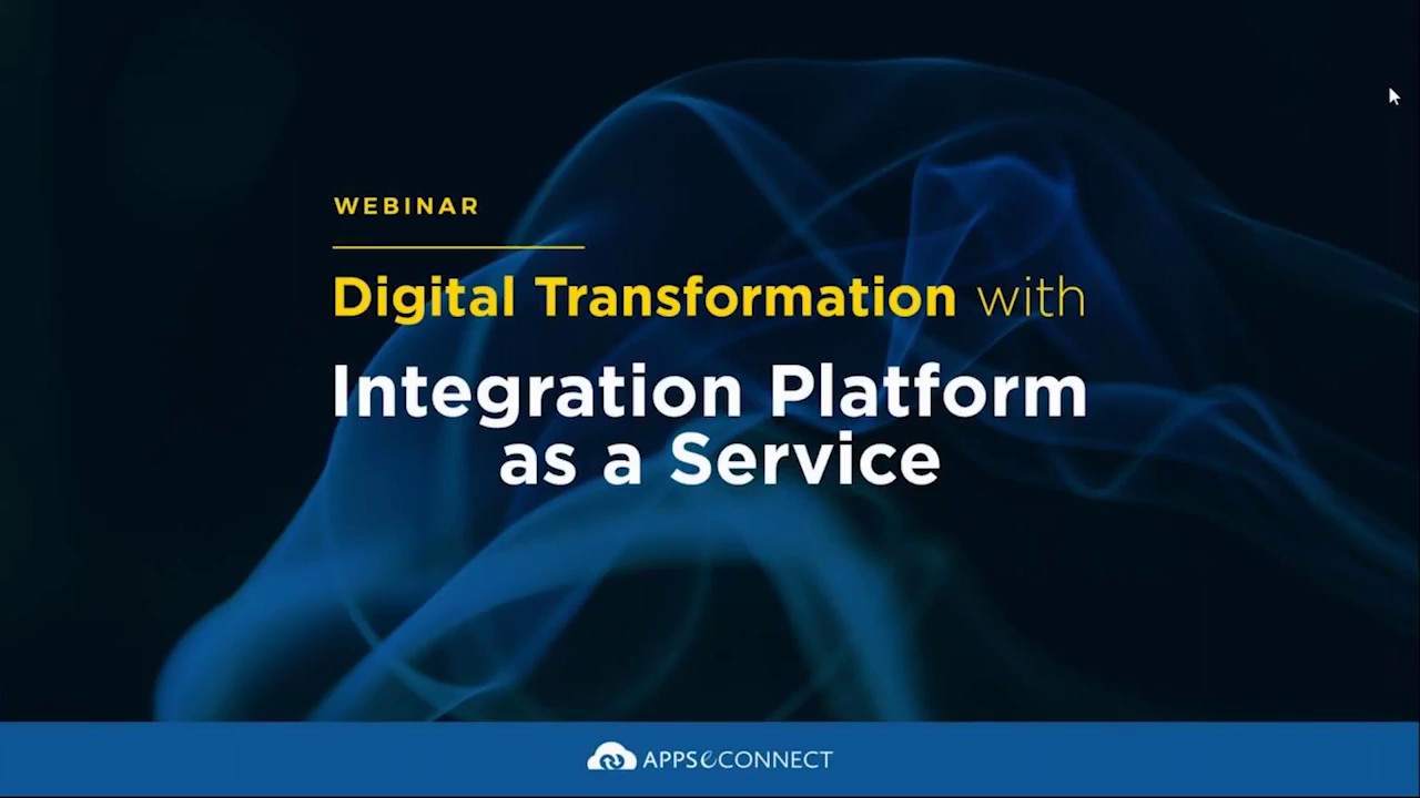 Webinar: Digital Transformation with Integration Platform as a Service | APPSeCONNECT