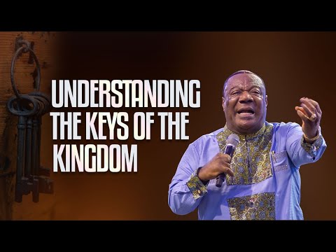 Understanding The Keys Of The Kingdom - Archbishop Duncan-Williams