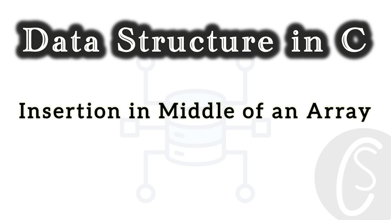 Insertion in Middle of an Array | Data Structure in C/C++