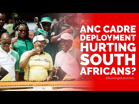 ANC cadre deployment hurting South Africans | Burning Questions Ep. 47
