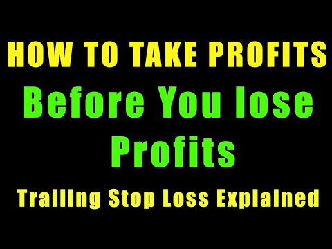 TRAILING STOP LOSS EXPLAINED | LIMIT YOUR LOSSES | HOW TO TAKE PROFITS