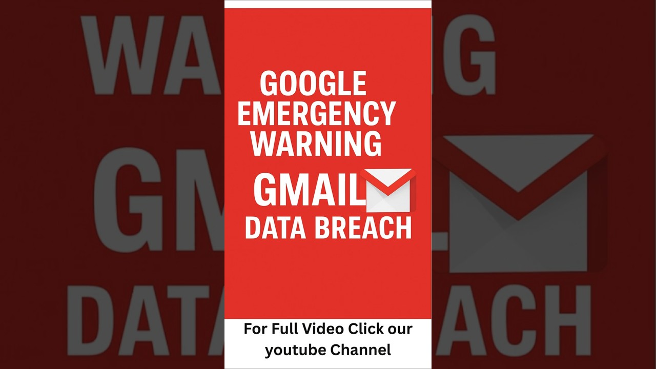 Google Issues Emergency Warning for Gmail Users After Data Breach