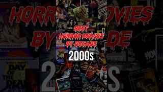 Best Horror Movies by Decade — 2000s