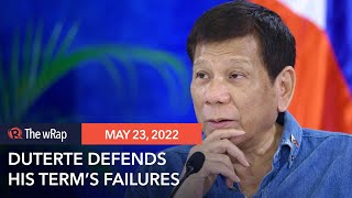 A month before stepping down, Duterte blames his failures on 'lack of time'