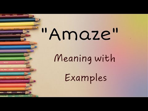 Exploring 'Amaze': Definitions, Usage, and Examples Unveiled