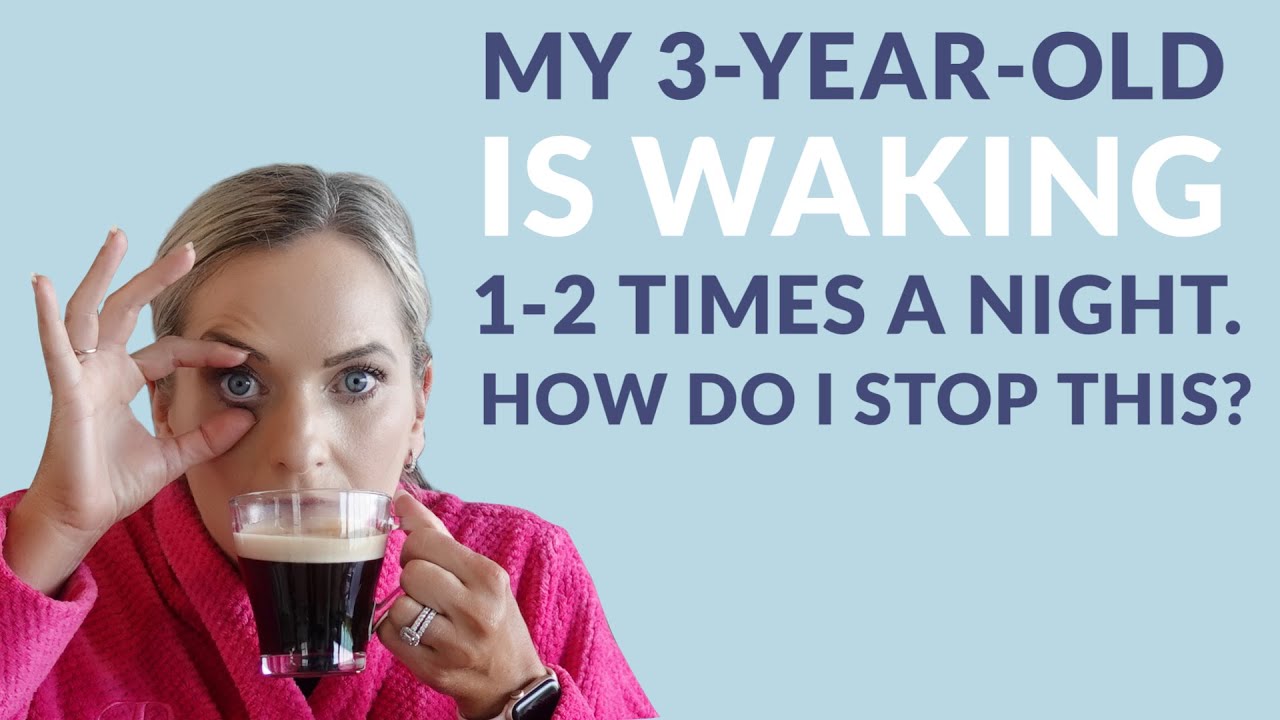 My 3-year-old is waking 1-2 times a night. How do I stop this?