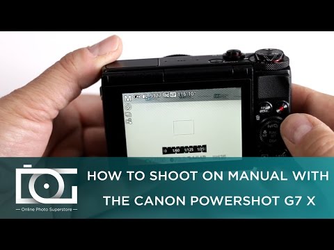TUTORIAL | How To Shoot On Manual With The CANON PowerShot G7 X