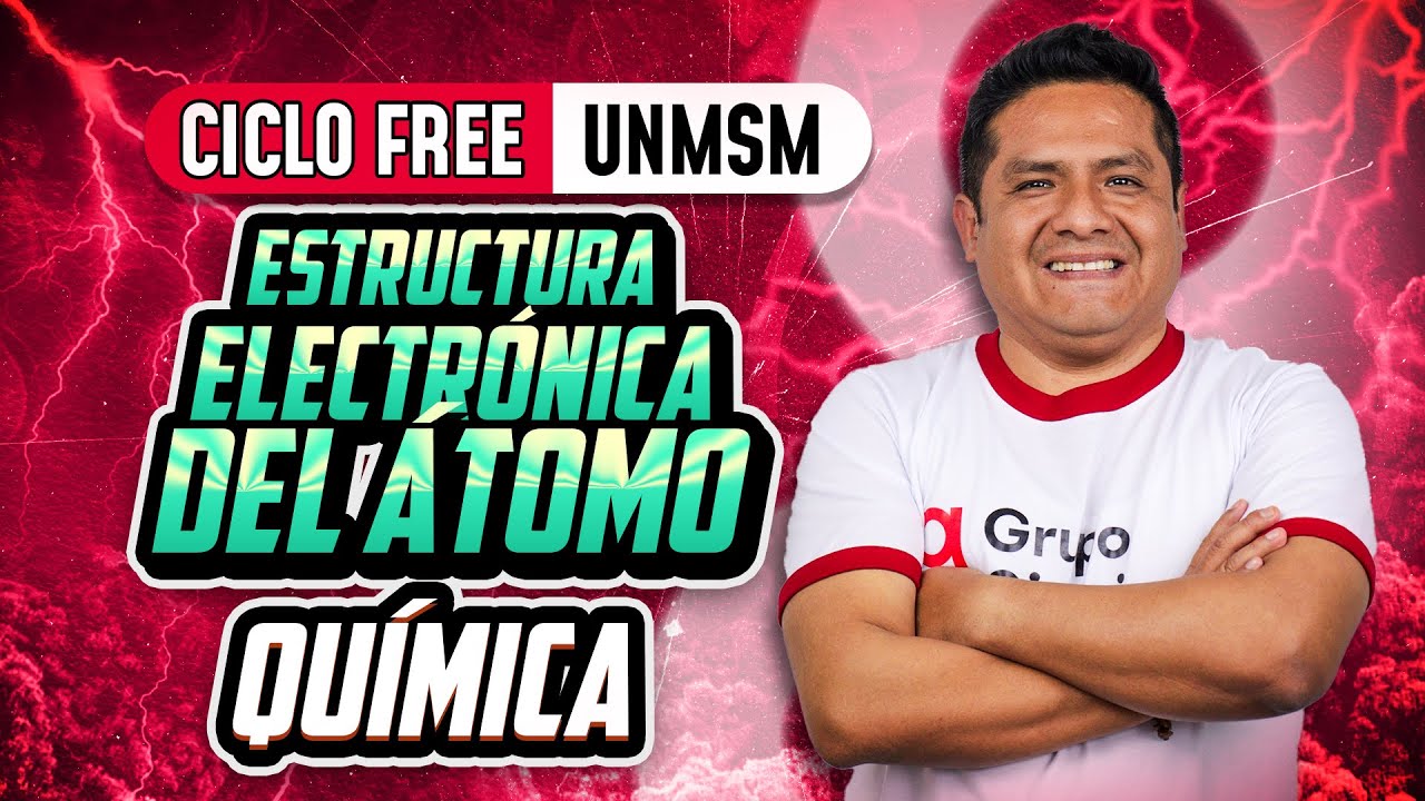 Estructura electrónica del átomo 🧪 Química [CICLO FREE]